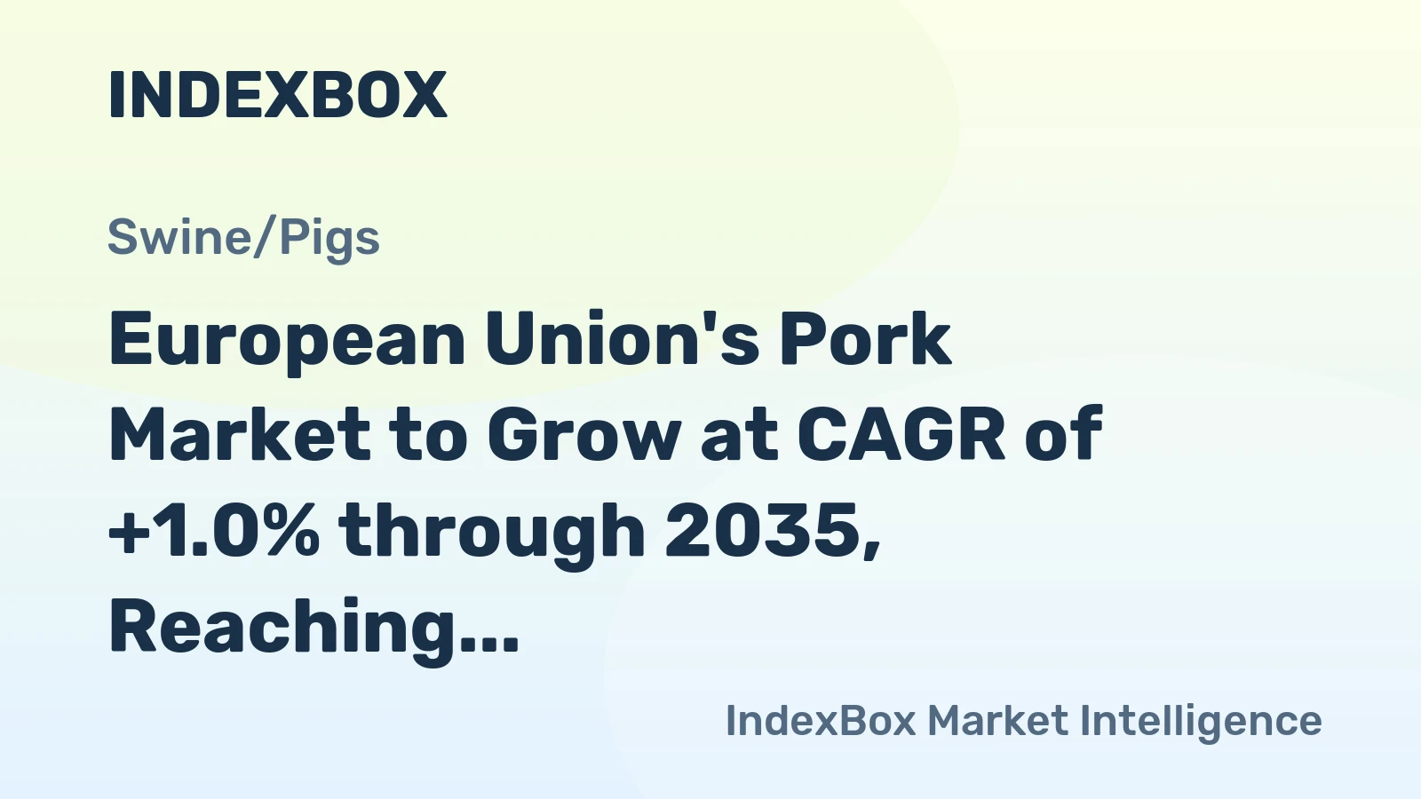 European Union's Pork Market to Grow at CAGR of +1.0% through 2035, Reaching $82.3B in Value