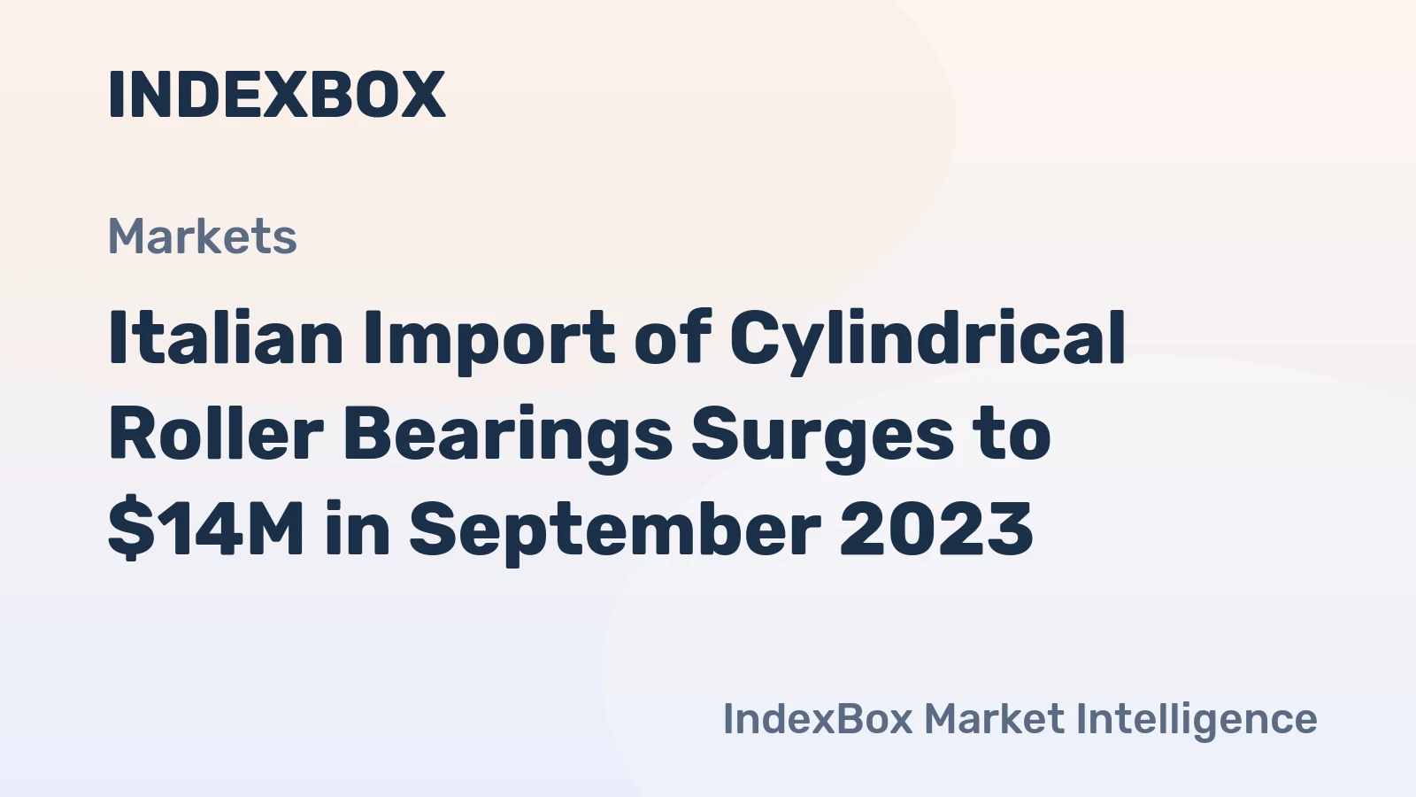 Italian Import of Cylindrical Roller Bearings Surges to $14M in September 2023