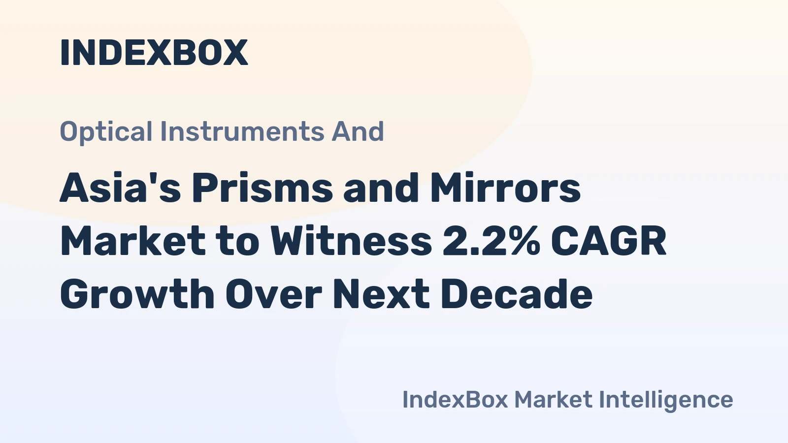 Asia's Prisms and Mirrors Market to Witness 2.2% CAGR Growth Over Next Decade