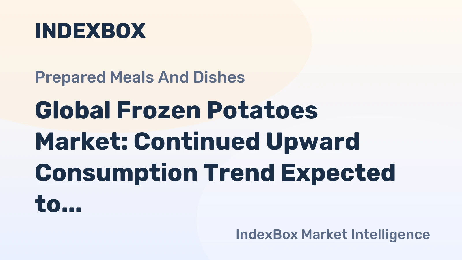 Global Frozen Potatoes Market: Continued Upward Consumption Trend Expected to Reach 33M Tons and $43.1B by 2035