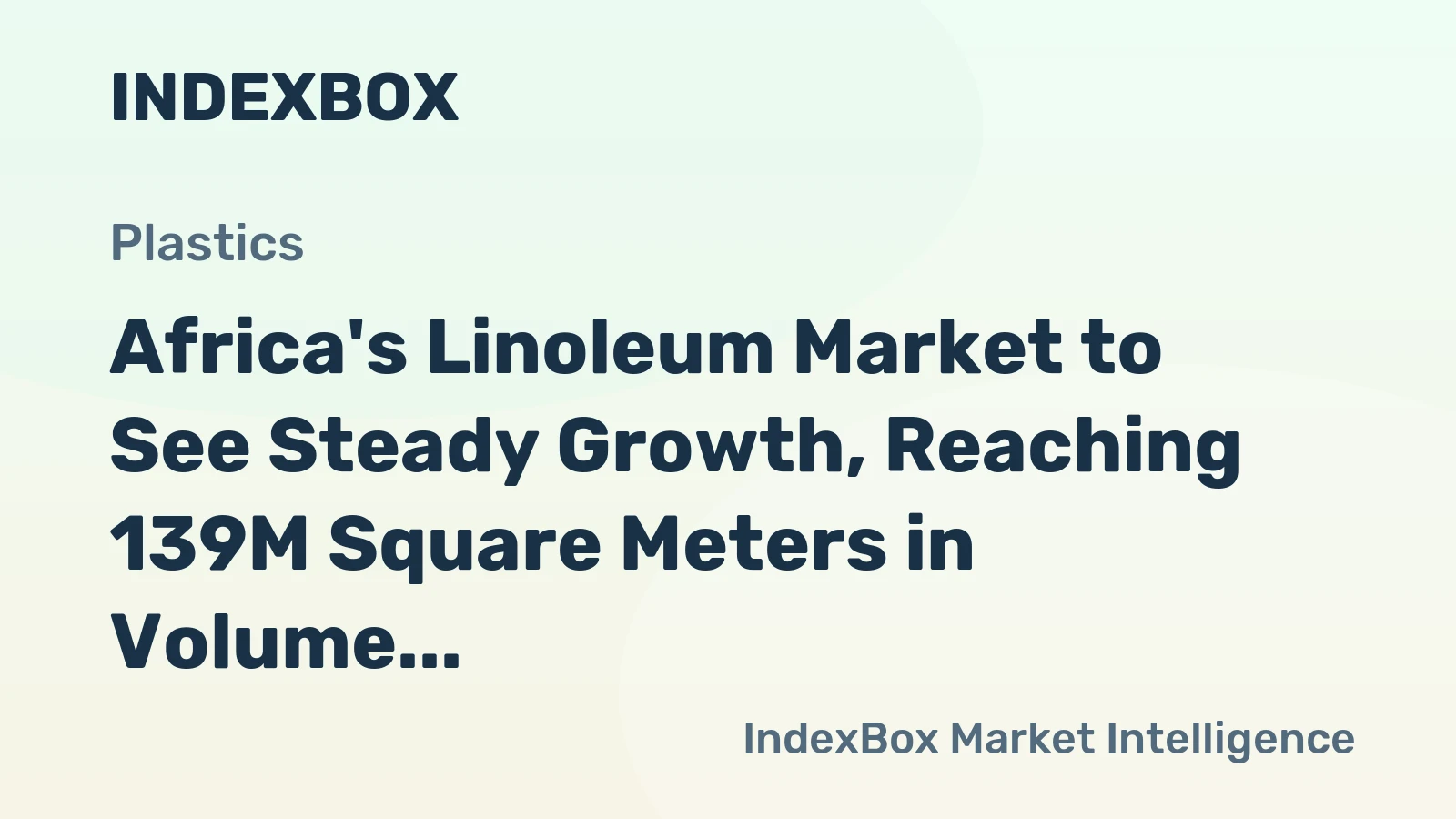 Africa's Linoleum Market to See Steady Growth, Reaching 139M Square Meters in Volume and $766M in Value by 2035