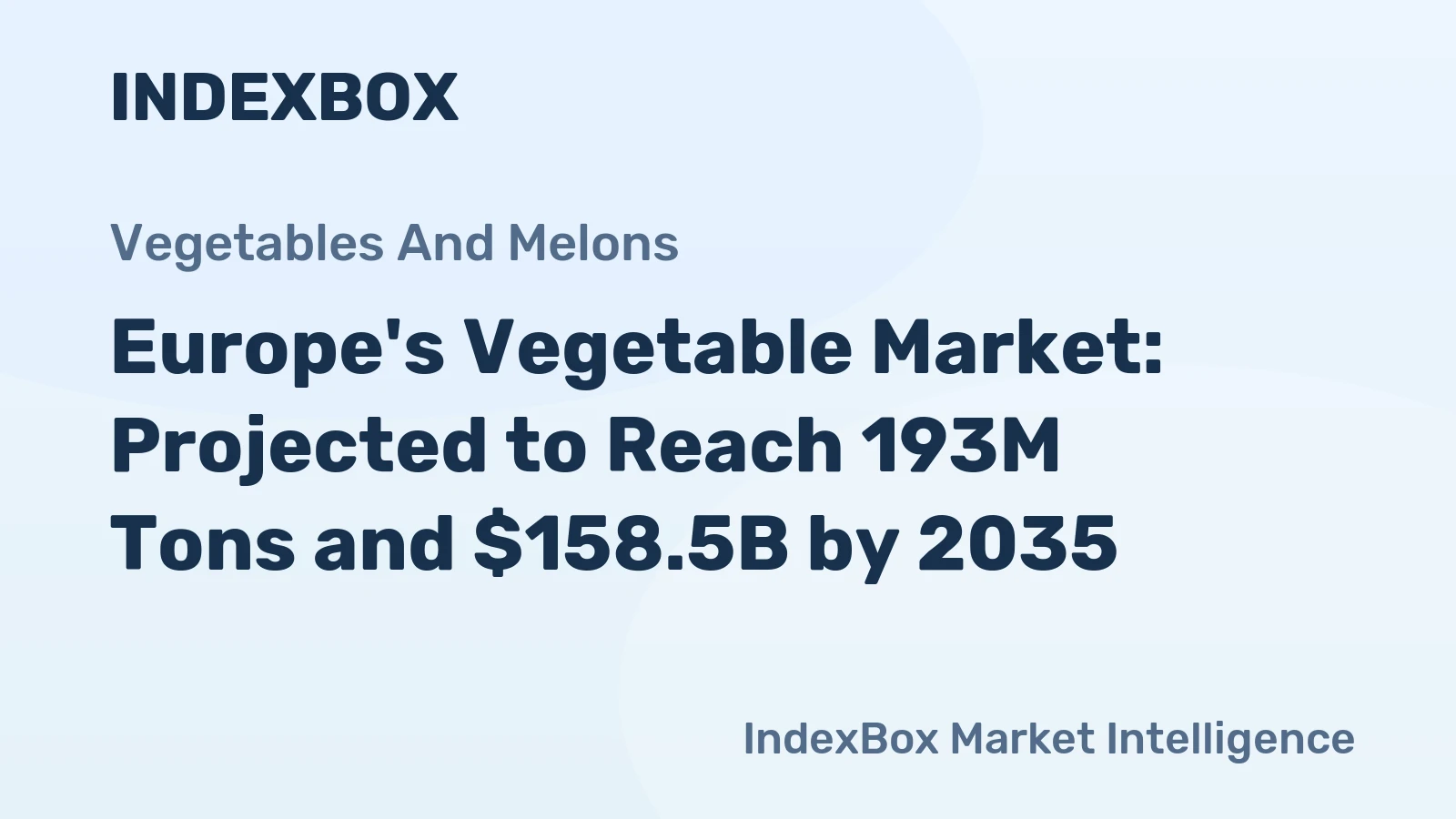 Europe's Vegetable Market: Projected to Reach 193M Tons and $158.5B by 2035