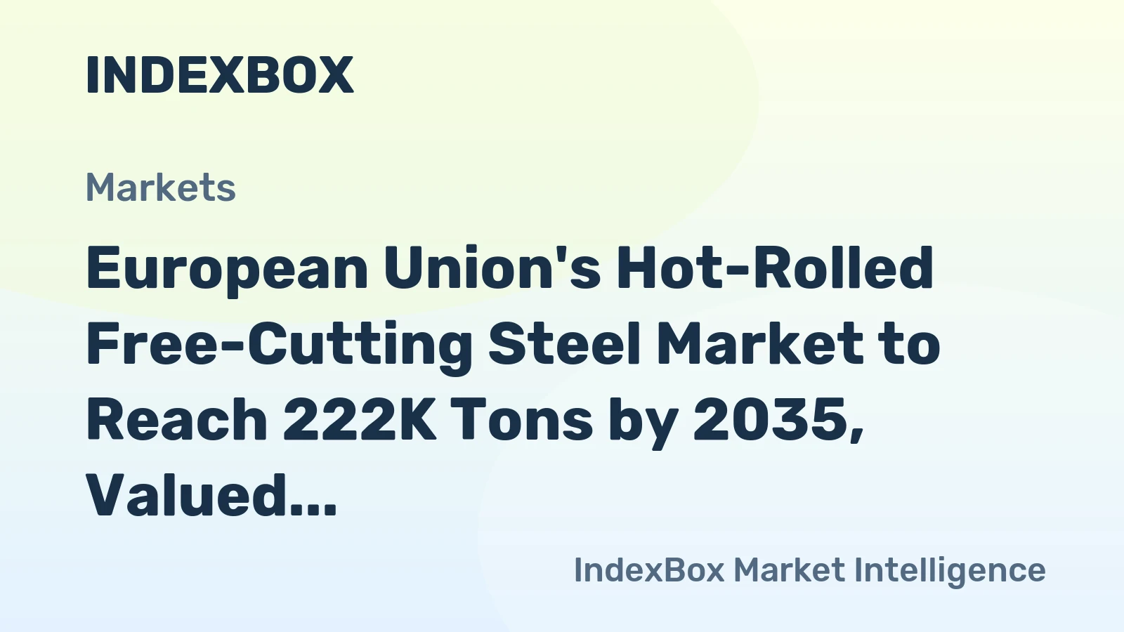European Union's Hot-Rolled Free-Cutting Steel Market to Reach 222K Tons by 2035, Valued at $301M