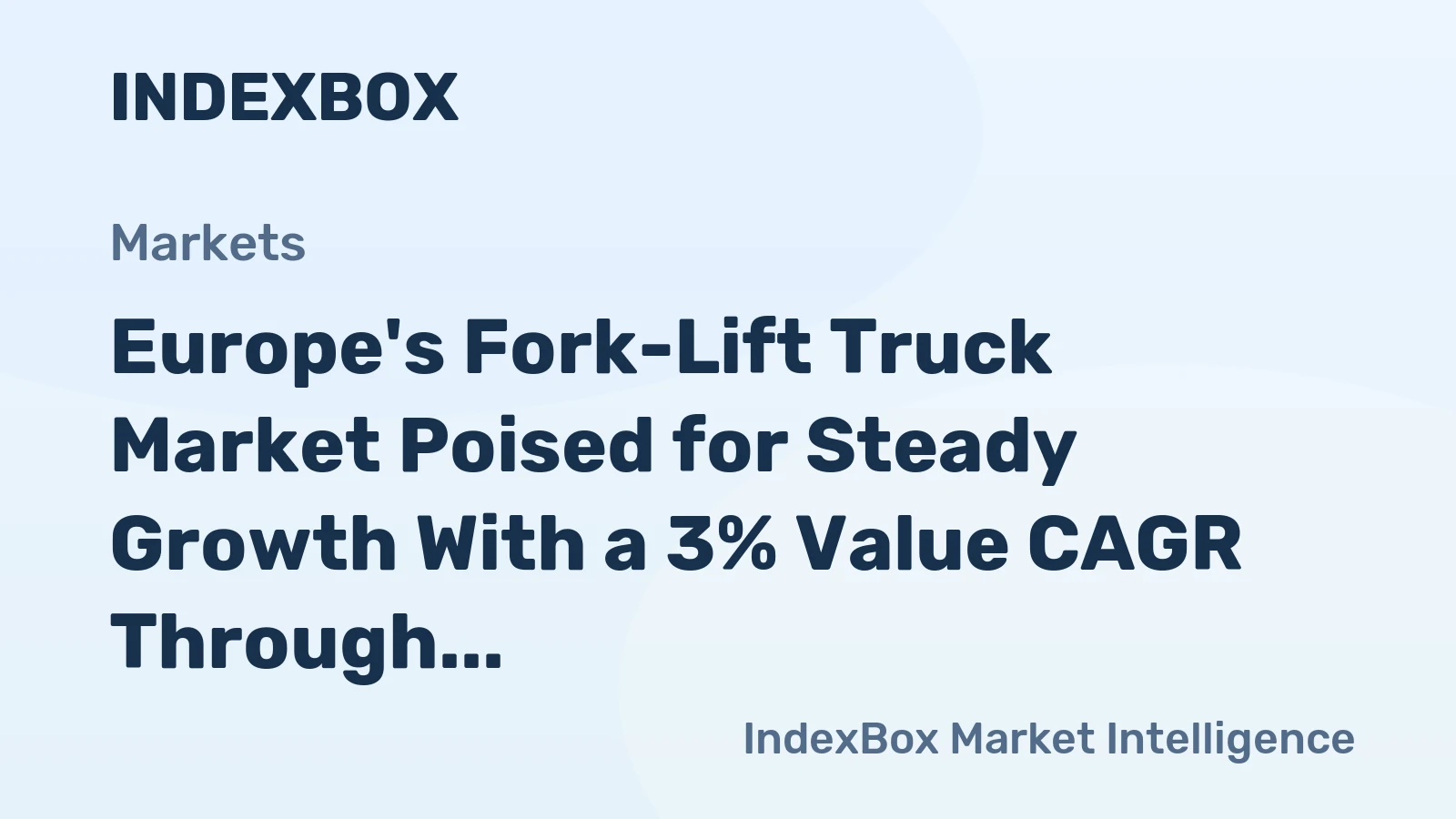 Europe's Fork-Lift Truck Market Poised for Steady Growth With a 3% Value CAGR Through 2035