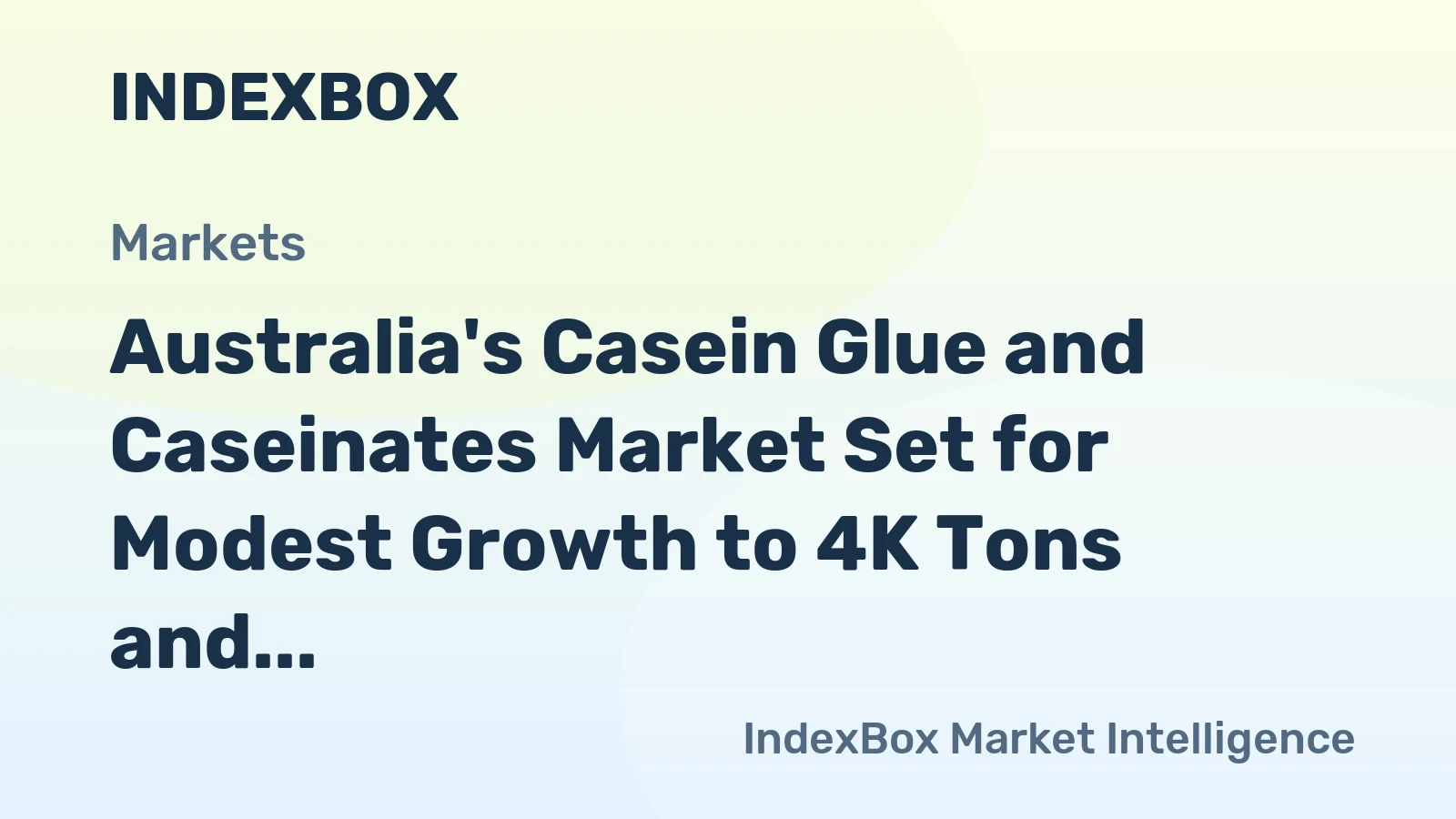Australia's Casein Glue and Caseinates Market Set for Modest Growth to 4K Tons and $52M