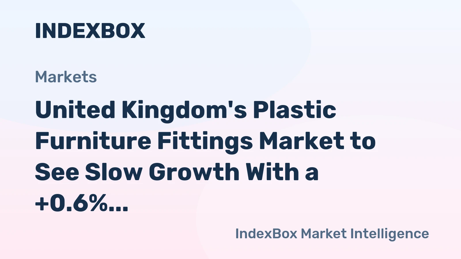 United Kingdom's Plastic Furniture Fittings Market to See Slow Growth With a +0.6% Volume CAGR Through 2035
