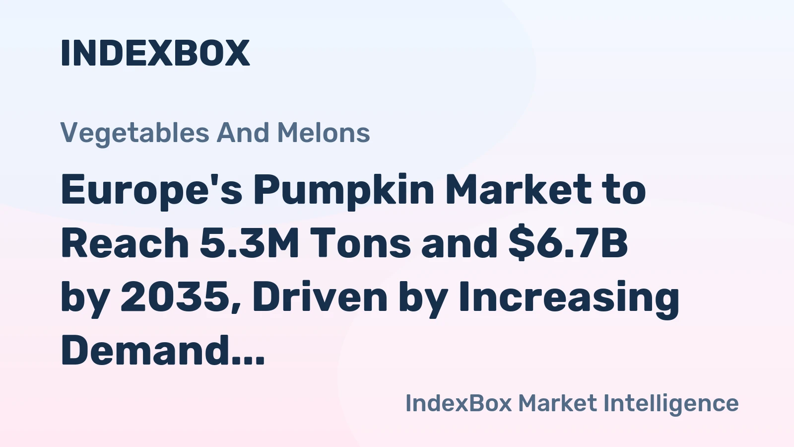 Europe's Pumpkin Market to Reach 5.3M Tons and $6.7B by 2035, Driven by Increasing Demand