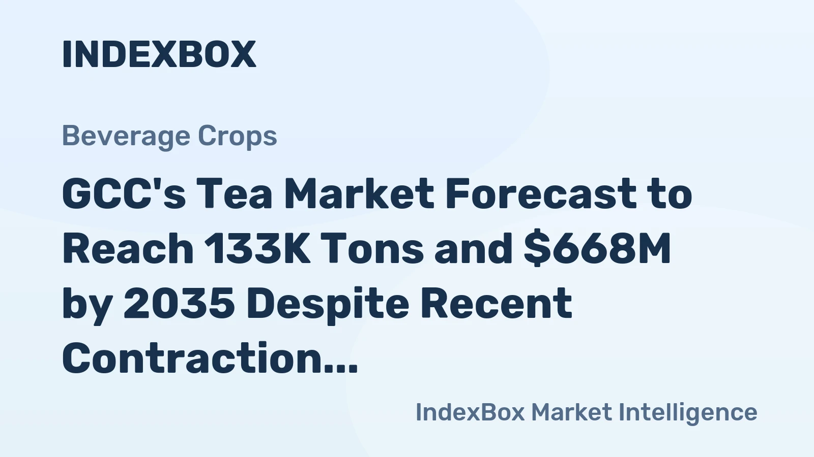 GCC's Tea Market Forecast to Reach 133K Tons and $668M by 2035 Despite Recent Contraction