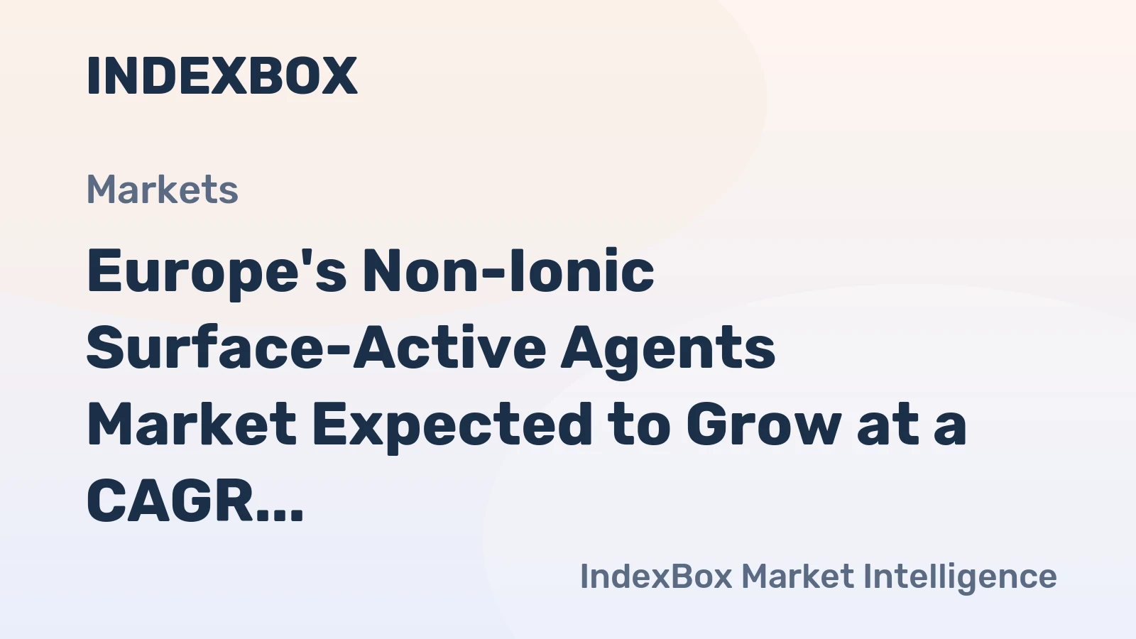 Europe's Non-Ionic Surface-Active Agents Market Expected to Grow at a CAGR of +1.4% from 2024 to 2035