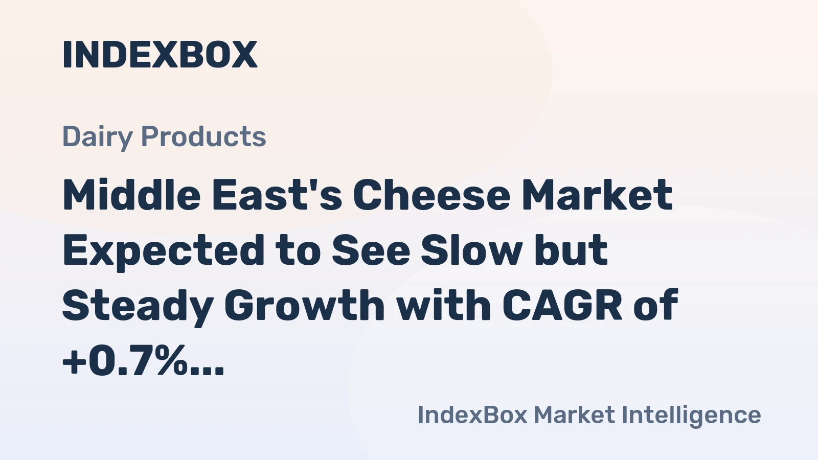 Middle East's Cheese Market Expected to See Slow but Steady Growth with CAGR of +0.7% from 2024 to 2035