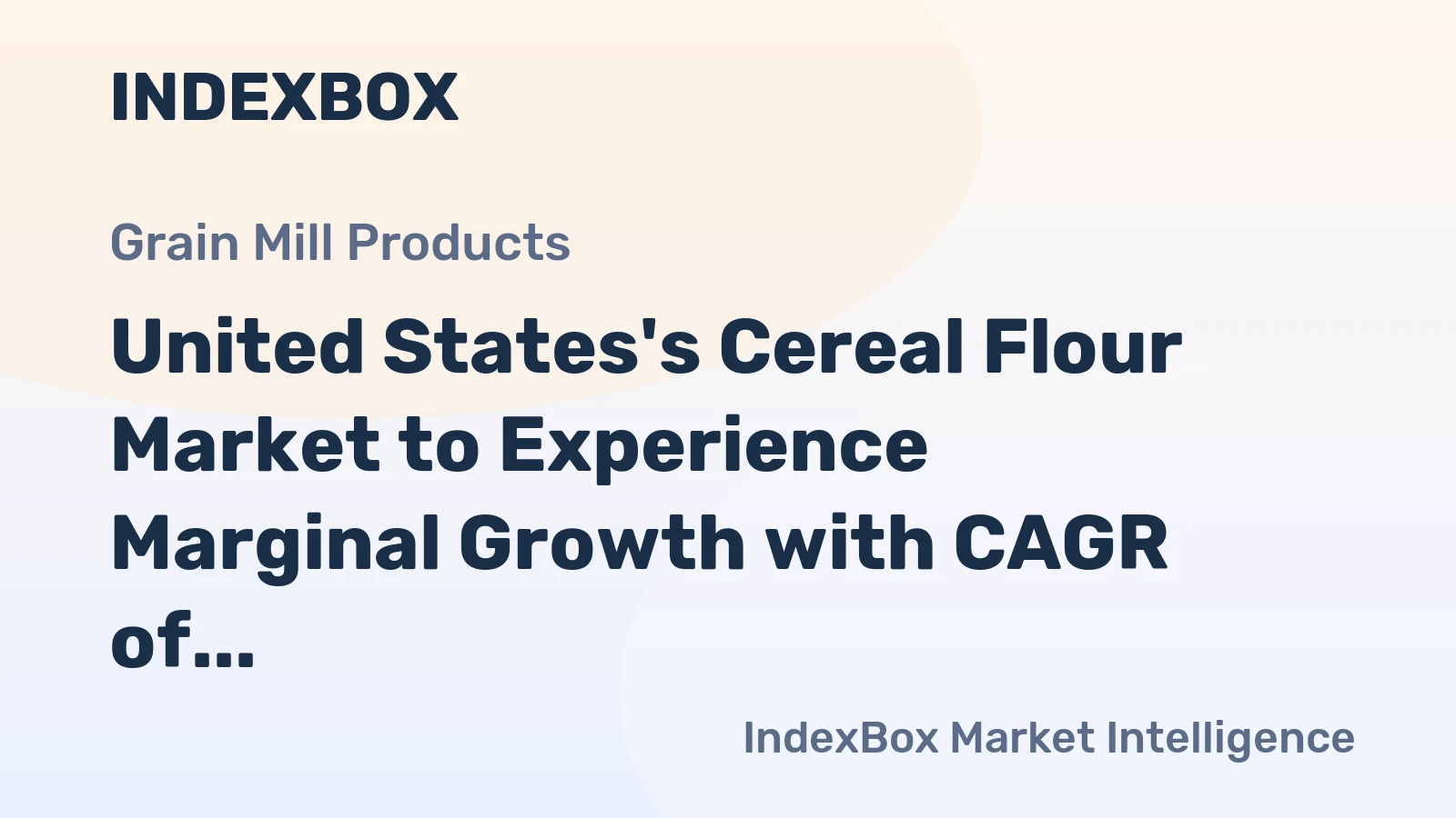 United States's Cereal Flour Market to Experience Marginal Growth with CAGR of +0.3%
