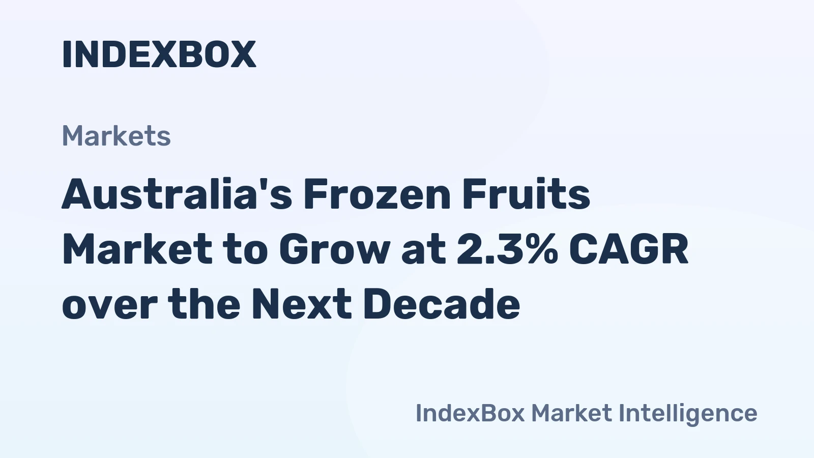 Australia's Frozen Fruits Market to Grow at 2.3% CAGR over the Next Decade