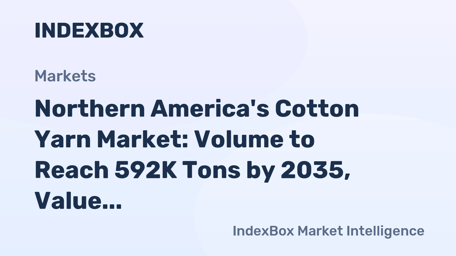 Northern America's Cotton Yarn Market: Volume to Reach 592K Tons by 2035, Value Expected to Hit $1.8B
