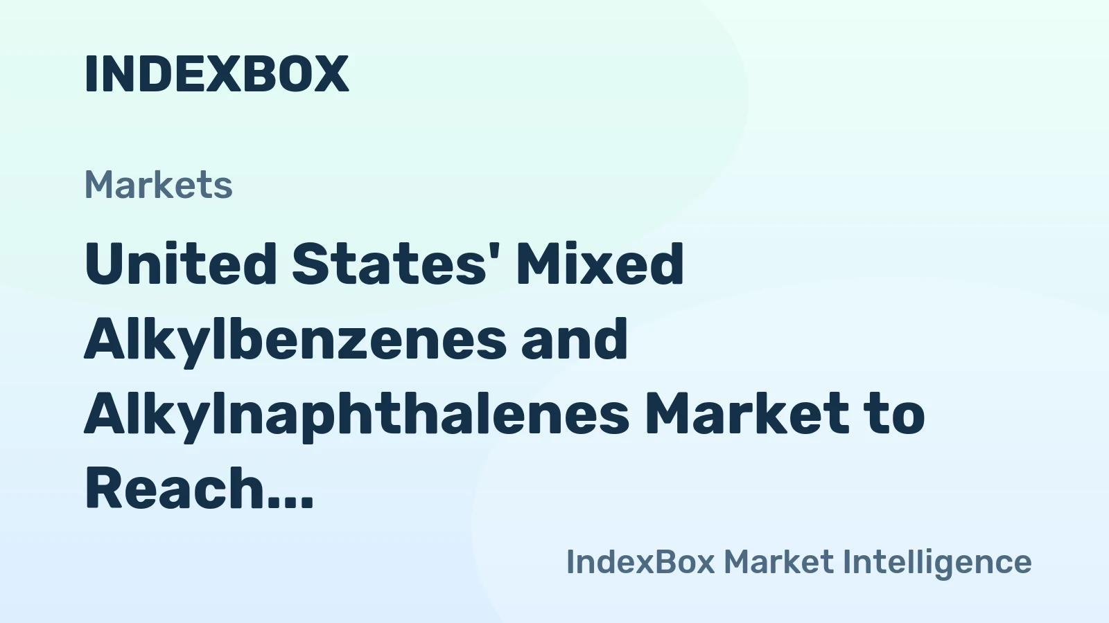 United States' Mixed Alkylbenzenes and Alkylnaphthalenes Market to Reach 357K Tons and $769M by 2035