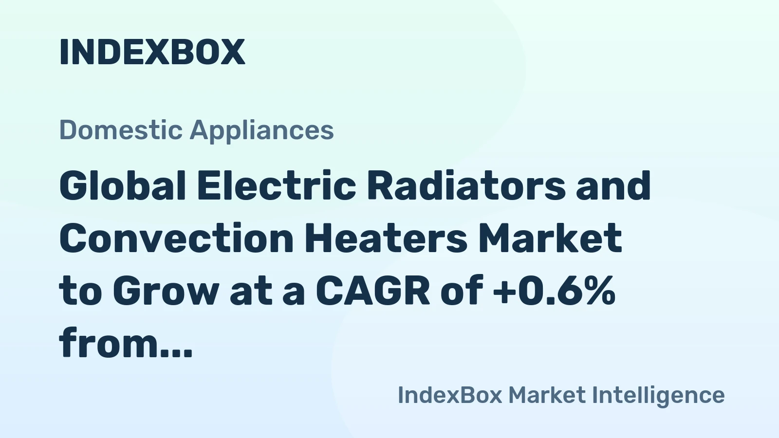 Global Electric Radiators and Convection Heaters Market to Grow at a CAGR of +0.6% from 2024 to 2035, Reaching 245M Units