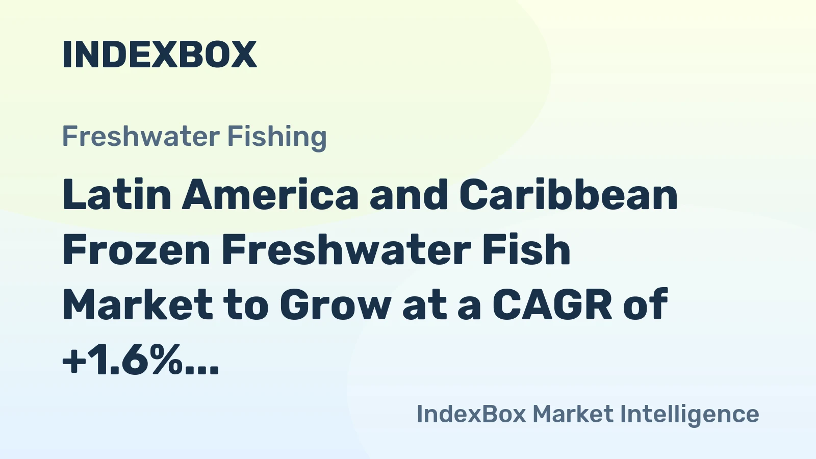 Latin America and Caribbean Frozen Freshwater Fish Market to Grow at a CAGR of +1.6% Over the Next Decade