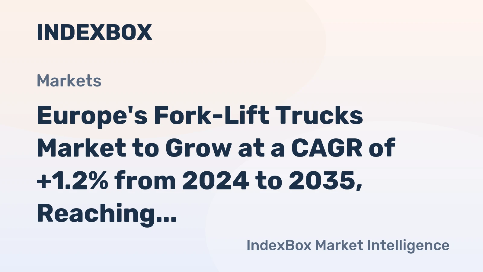 Europe's Fork-Lift Trucks Market to Grow at a CAGR of +1.2% from 2024 to 2035, Reaching 2.9M Units by 2035