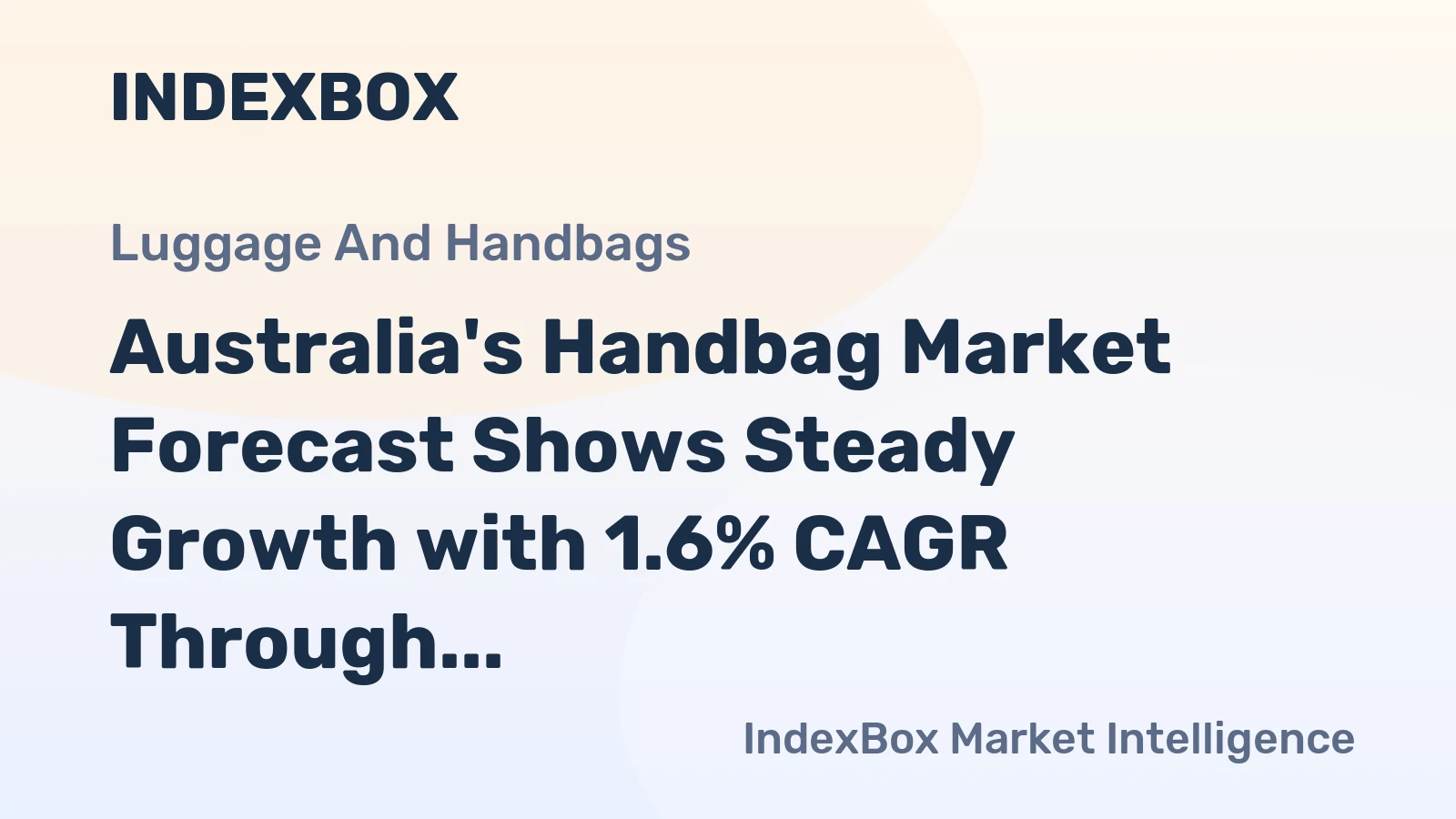 Australia's Handbag Market Forecast Shows Steady Growth with 1.6% CAGR Through 2035