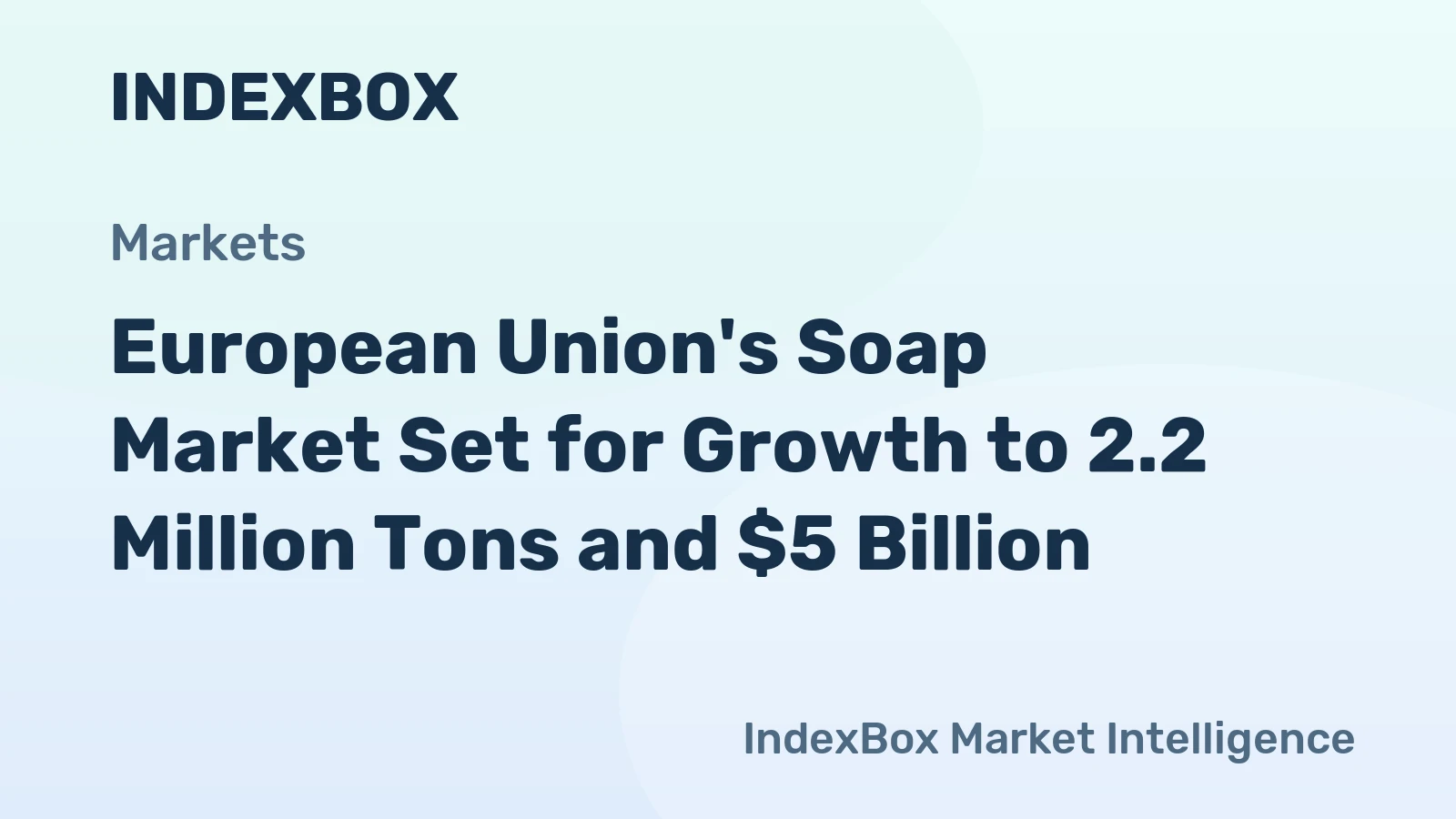 European Union's Soap Market Set for Growth to 2.2 Million Tons and $5 Billion