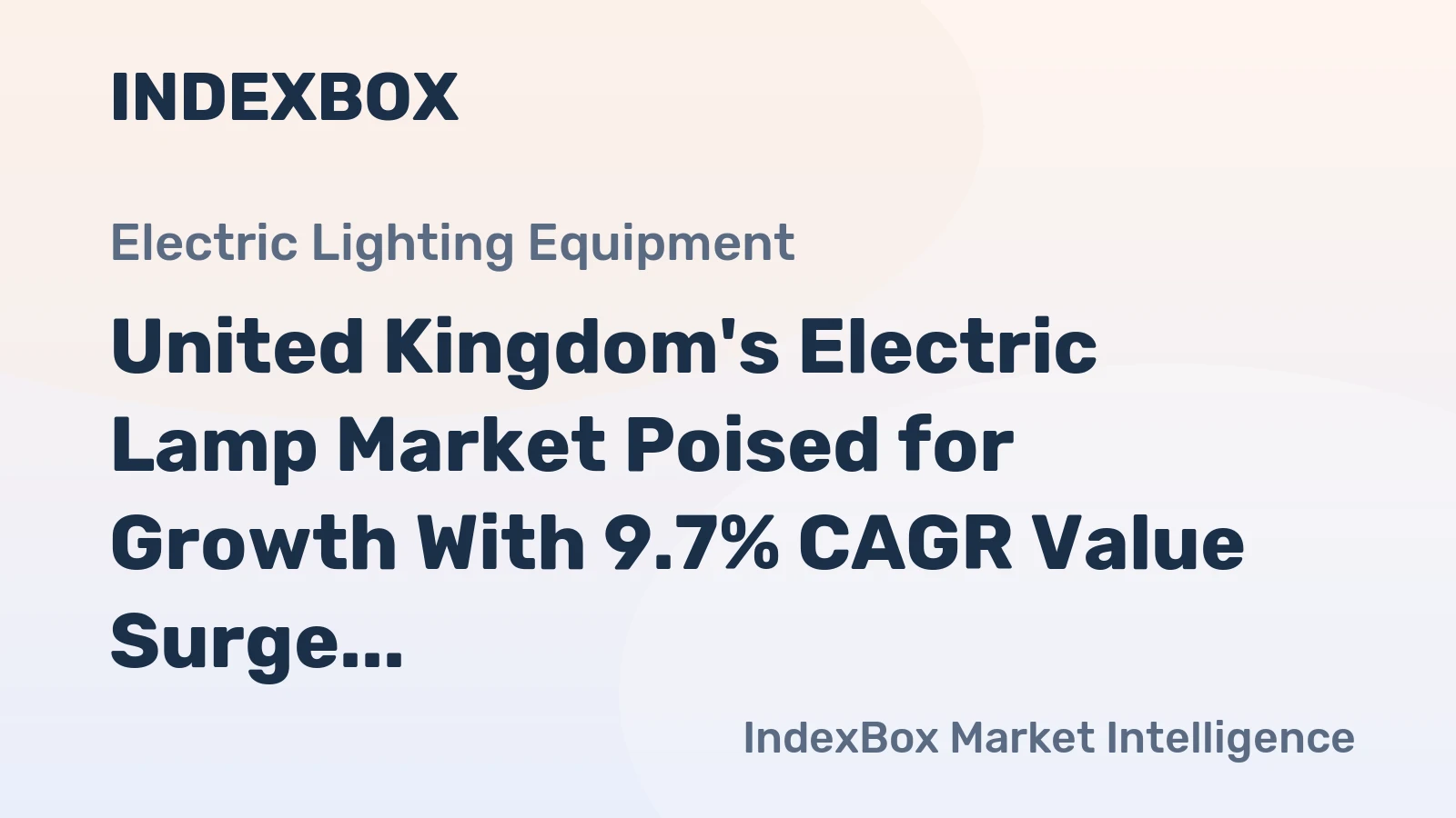 United Kingdom's Electric Lamp Market Poised for Growth With 9.7% CAGR Value Surge