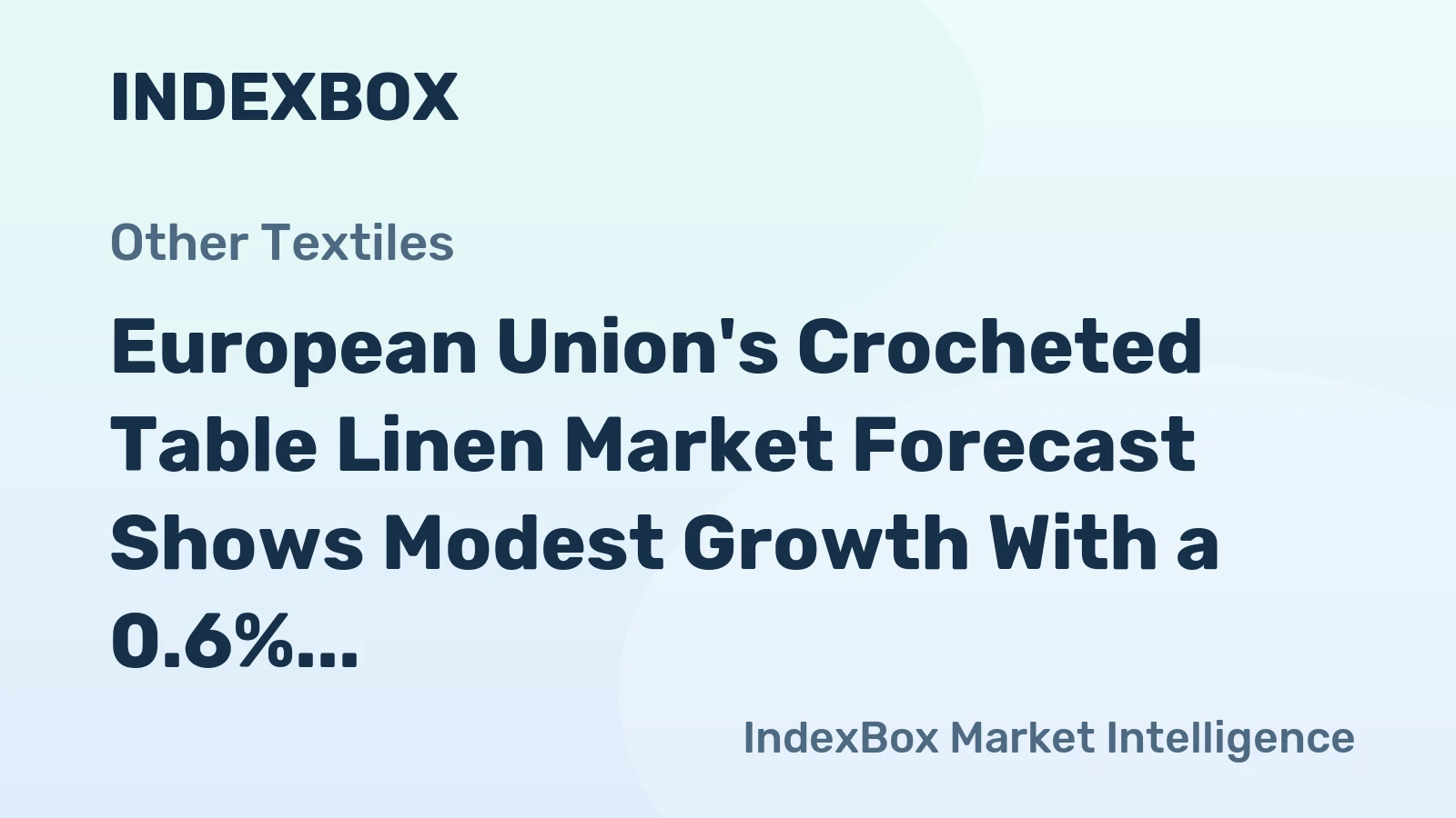 European Union's Crocheted Table Linen Market Forecast Shows Modest Growth With a 0.6% CAGR Through 2035