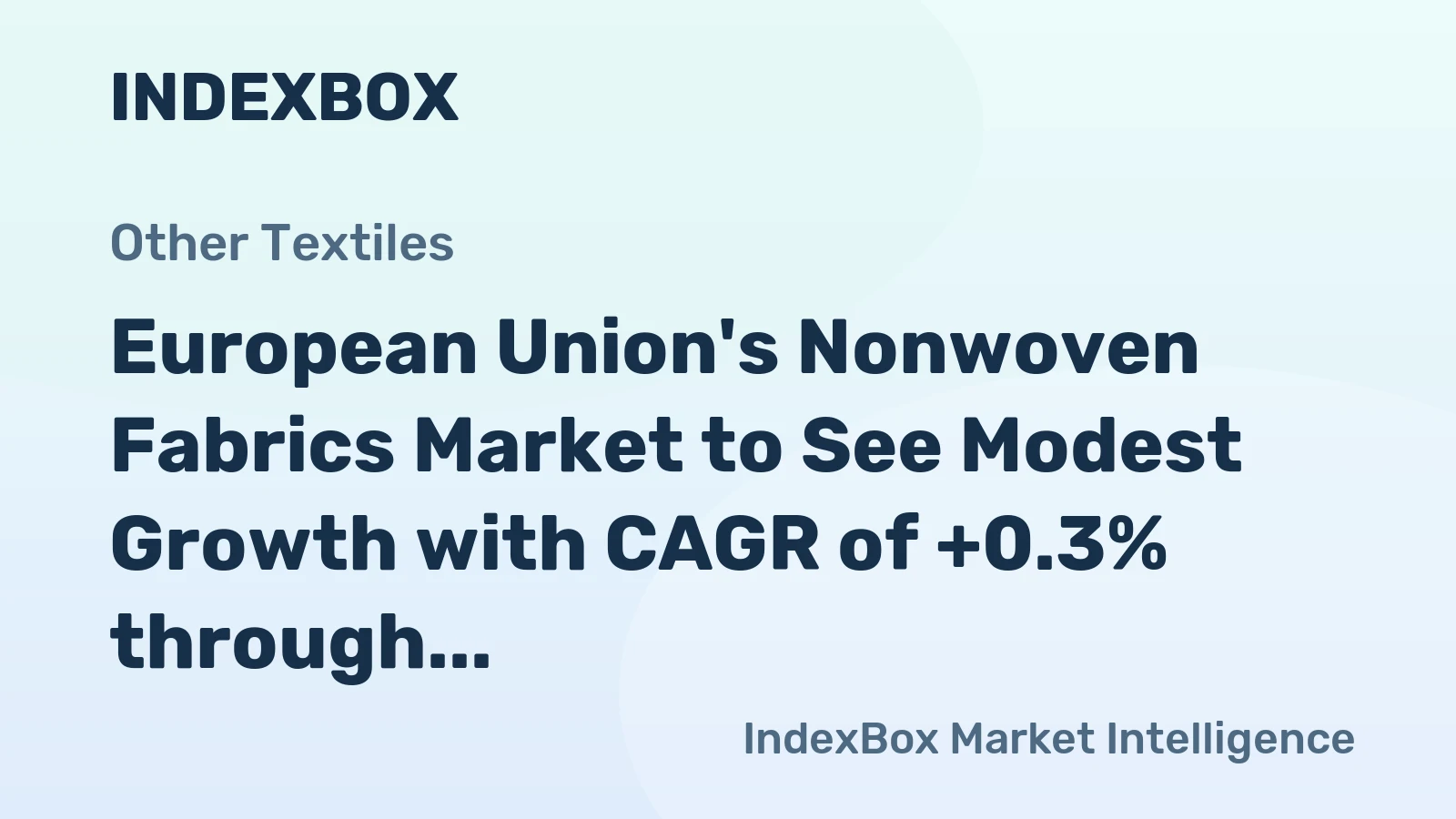 European Union's Nonwoven Fabrics Market to See Modest Growth with CAGR of +0.3% through 2035