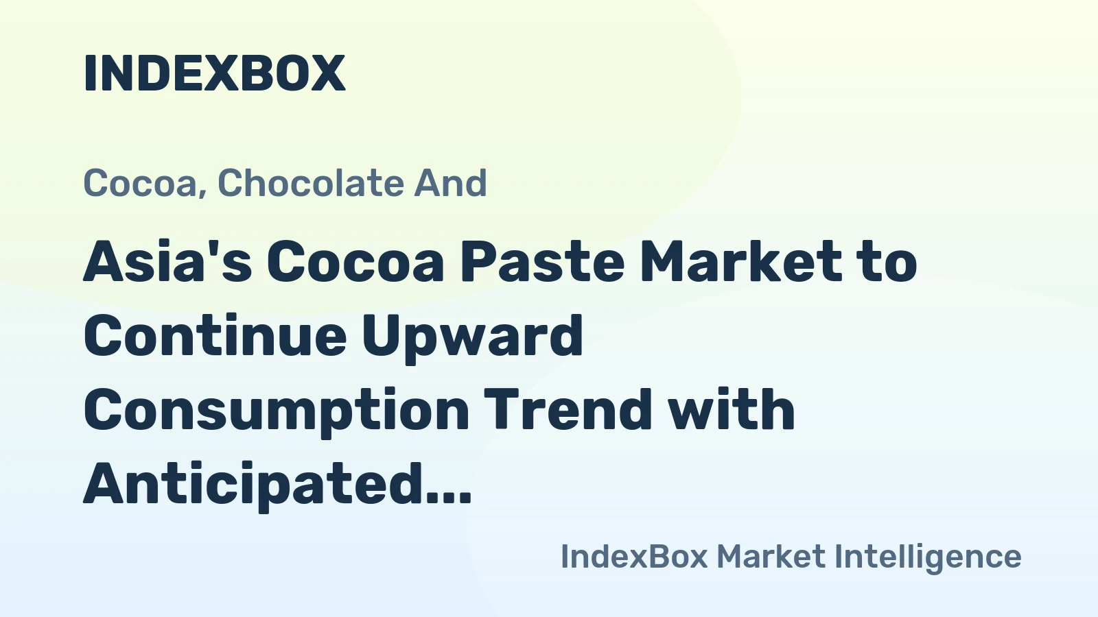 Asia's Cocoa Paste Market to Continue Upward Consumption Trend with Anticipated CAGR of +0.8% from 2024 to 2035
