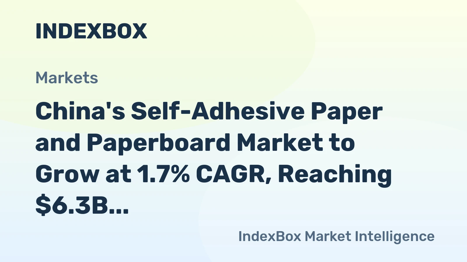 China's Self-Adhesive Paper and Paperboard Market to Grow at 1.7% CAGR, Reaching $6.3B by 2035