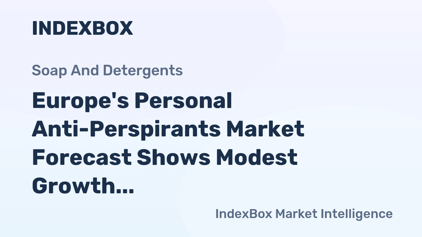 Europe's Personal Anti-Perspirants Market Forecast Shows Modest Growth with a 1% CAGR in Value