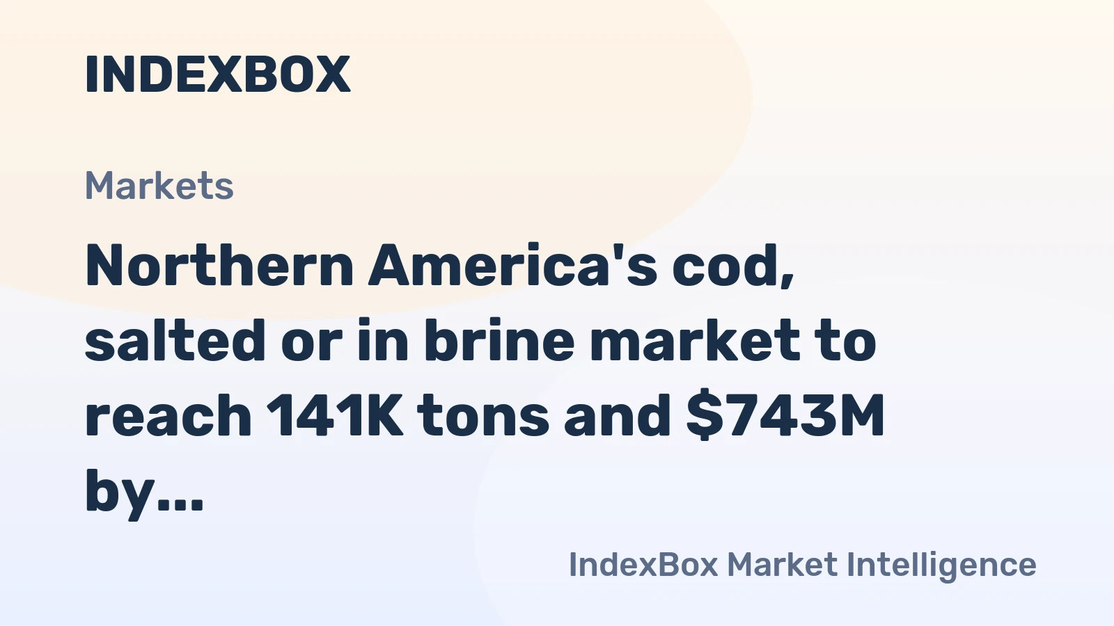 Northern America's cod, salted or in brine market to reach 141K tons and $743M by 2035, continuing its upward trend in both volume and value.