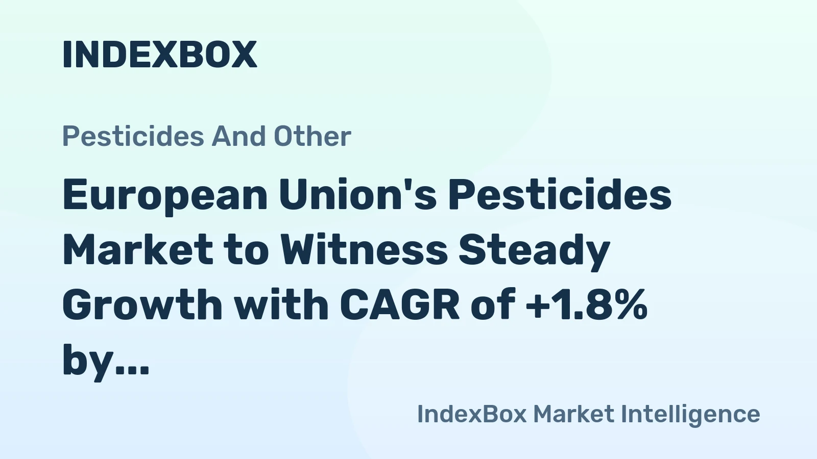 European Union's Pesticides Market to Witness Steady Growth with CAGR of +1.8% by 2035