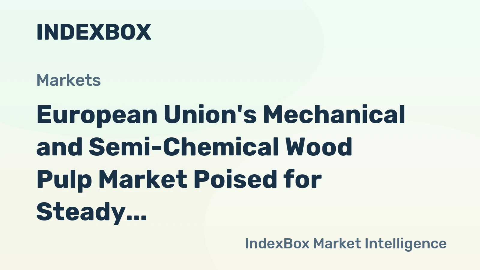 European Union's Mechanical and Semi-Chemical Wood Pulp Market Poised for Steady Growth with 2.5% Value CAGR Through 2035