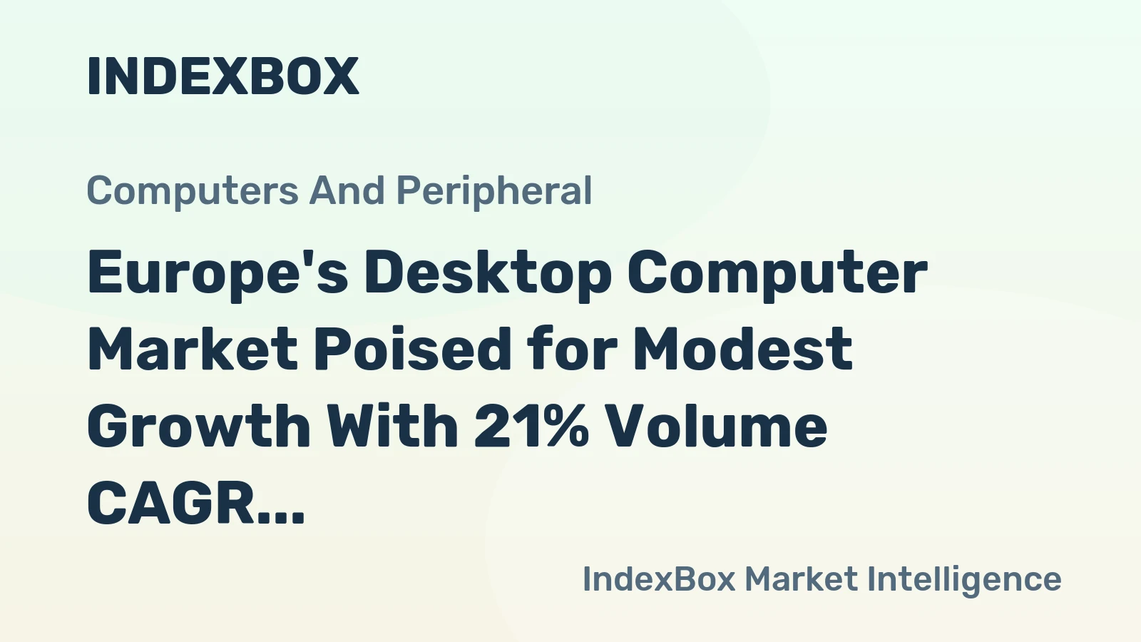 Europe's Desktop Computer Market Poised for Modest Growth With 21% Volume CAGR Through 2035