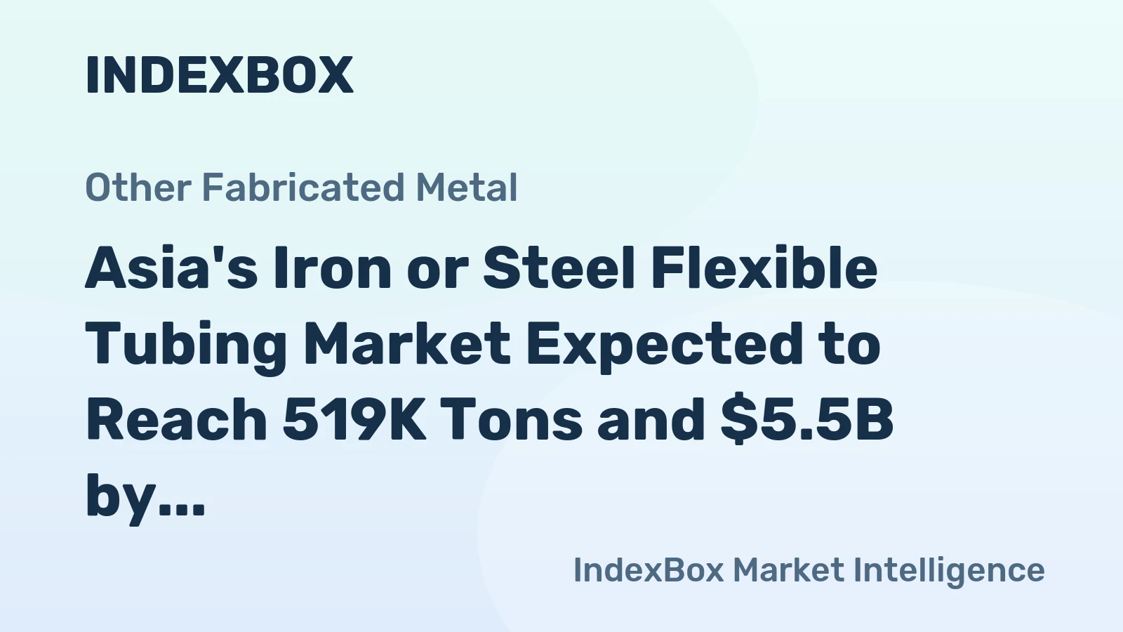 Asia's Iron or Steel Flexible Tubing Market Expected to Reach 519K Tons and $5.5B by 2035