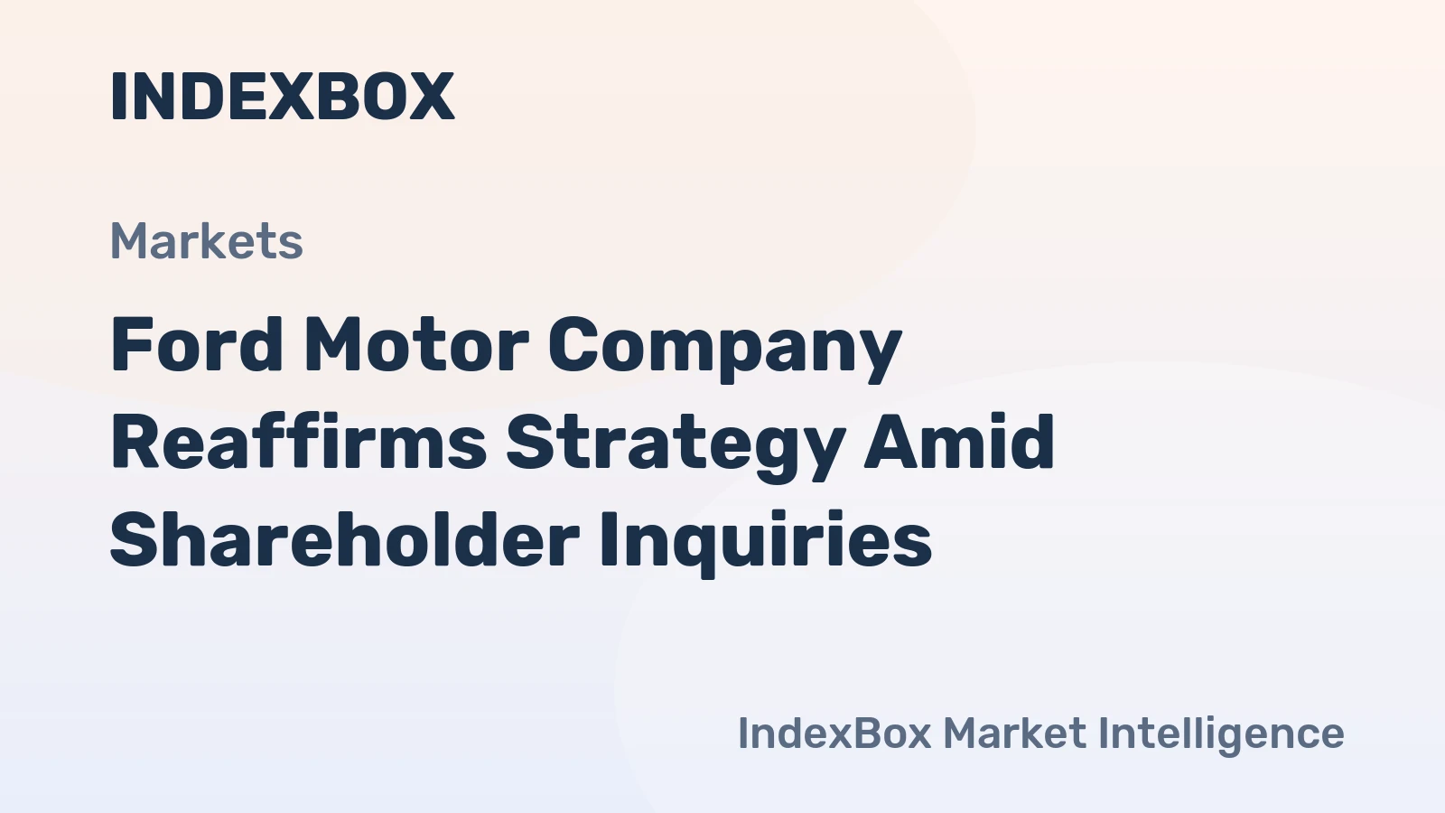 Ford Motor Company Reaffirms Strategy Amid Shareholder Inquiries
