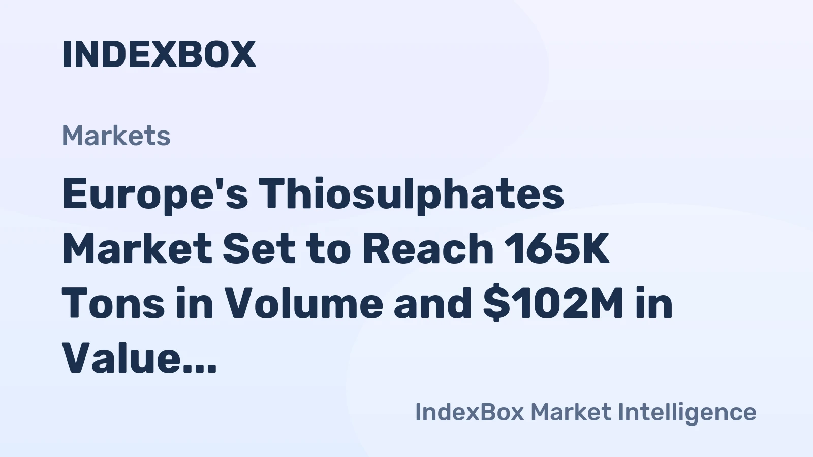 Europe's Thiosulphates Market Set to Reach 165K Tons in Volume and $102M in Value by 2035