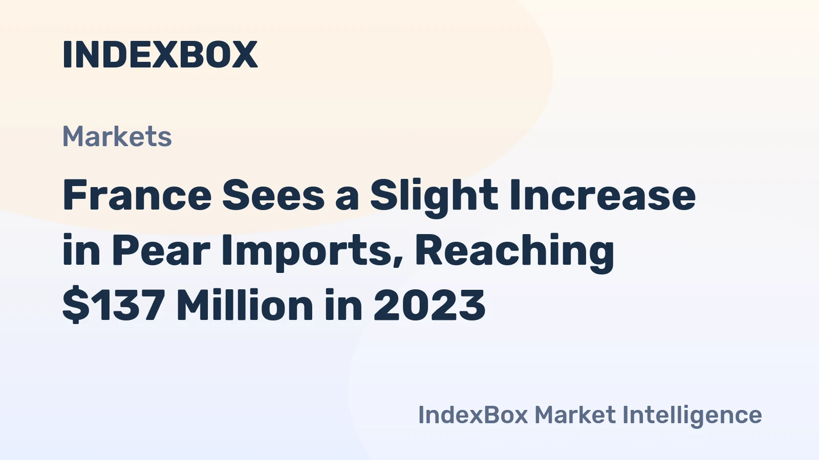 France Sees a Slight Increase in Pear Imports, Reaching $137 Million in 2023