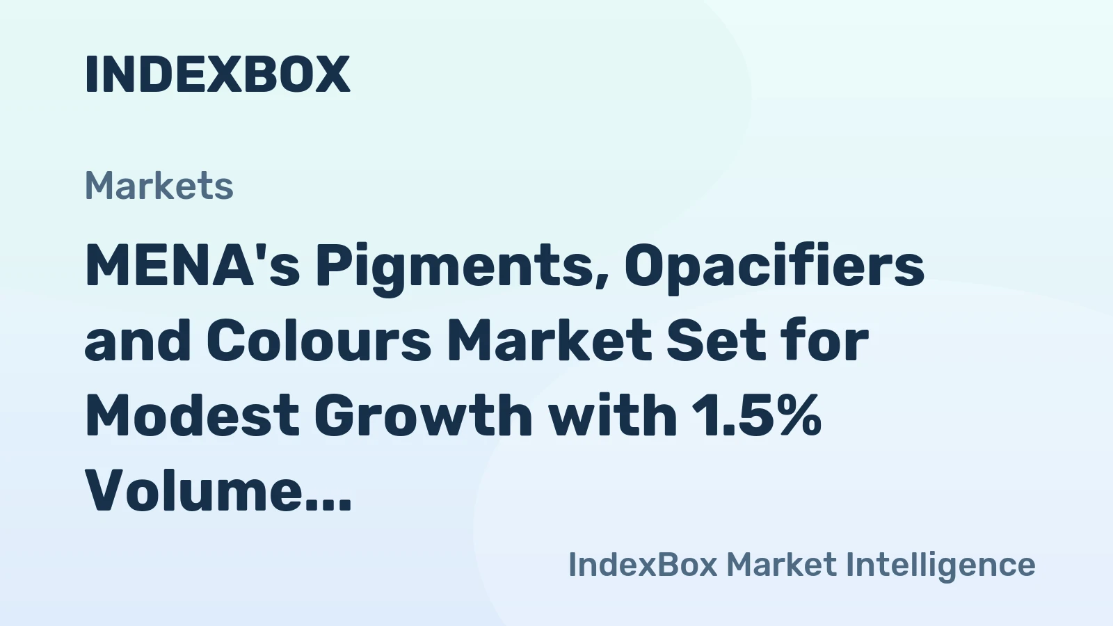 MENA's Pigments, Opacifiers and Colours Market Set for Modest Growth with 1.5% Volume CAGR