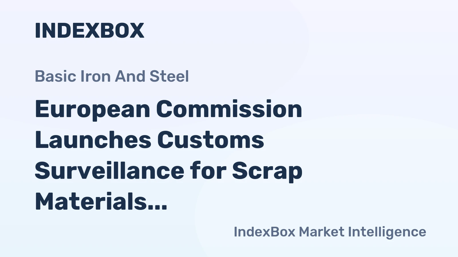 European Commission Launches Customs Surveillance for Scrap Materials