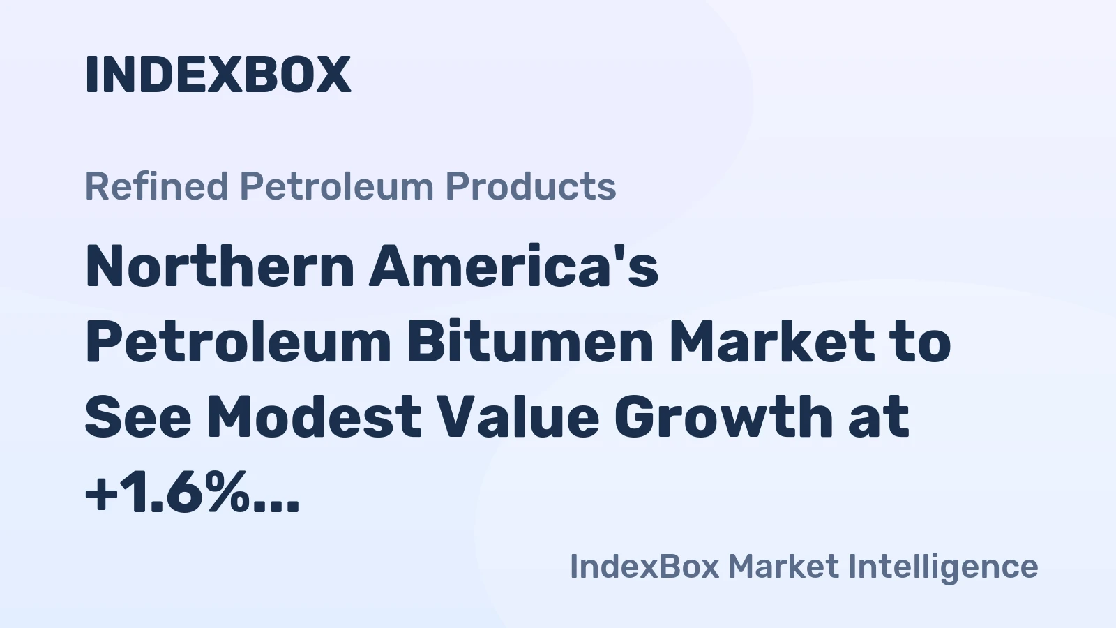 Northern America's Petroleum Bitumen Market to See Modest Value Growth at +1.6% CAGR Through 2035
