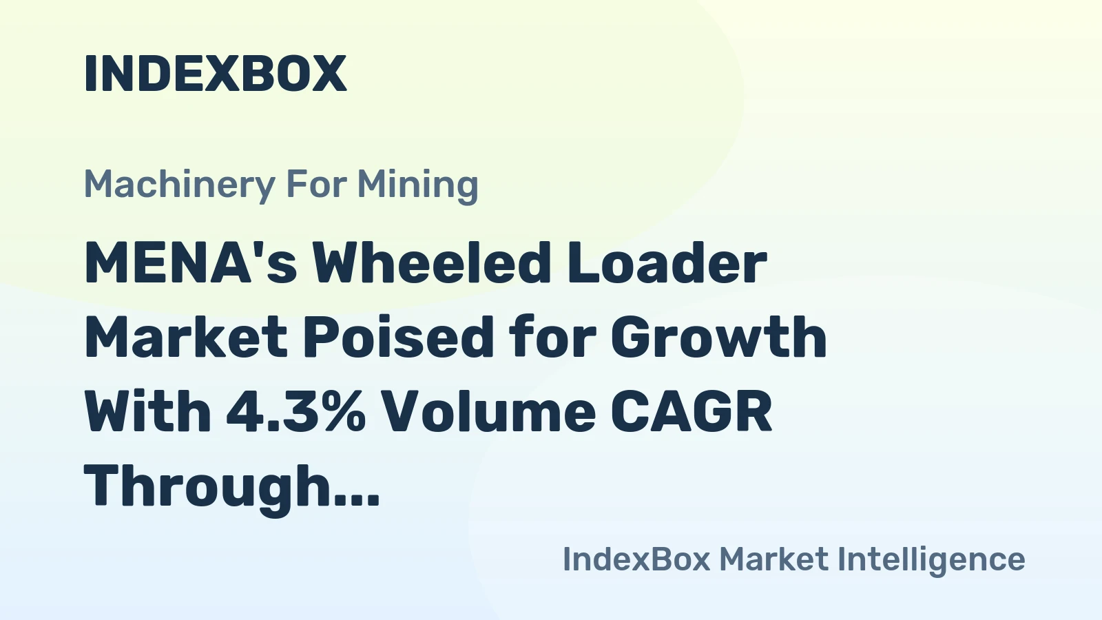 MENA's Wheeled Loader Market Poised for Growth With 4.3% Volume CAGR Through 2035
