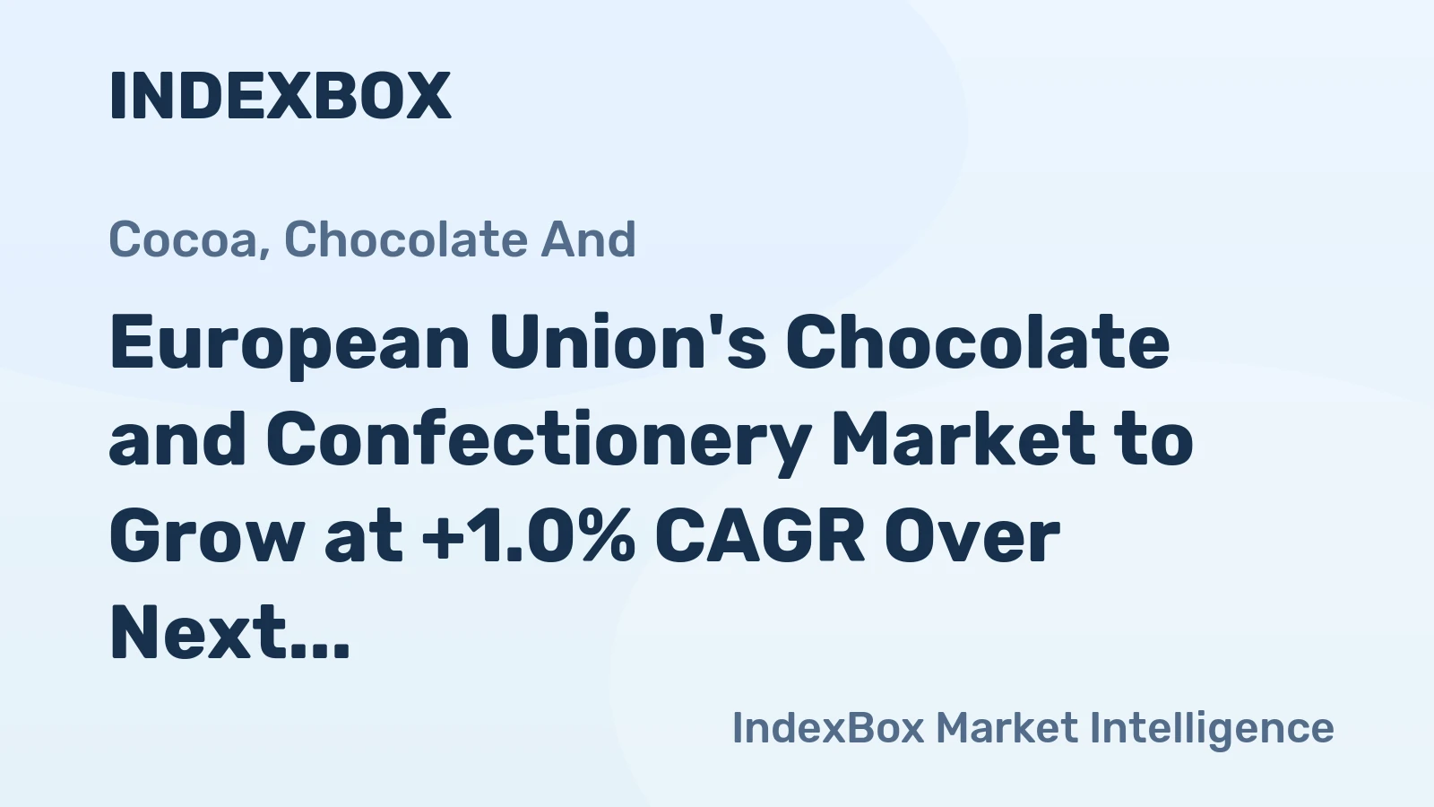 European Union's Chocolate and Confectionery Market to Grow at +1.0% CAGR Over Next Decade