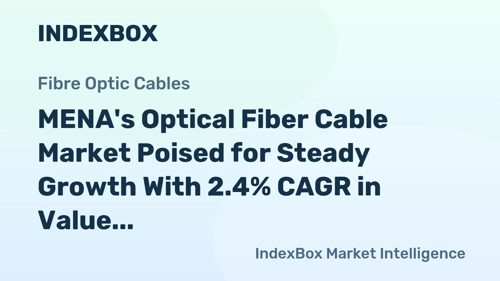 MENA's Optical Fiber Cable Market Poised for Steady Growth With 2.4% CAGR in Value
