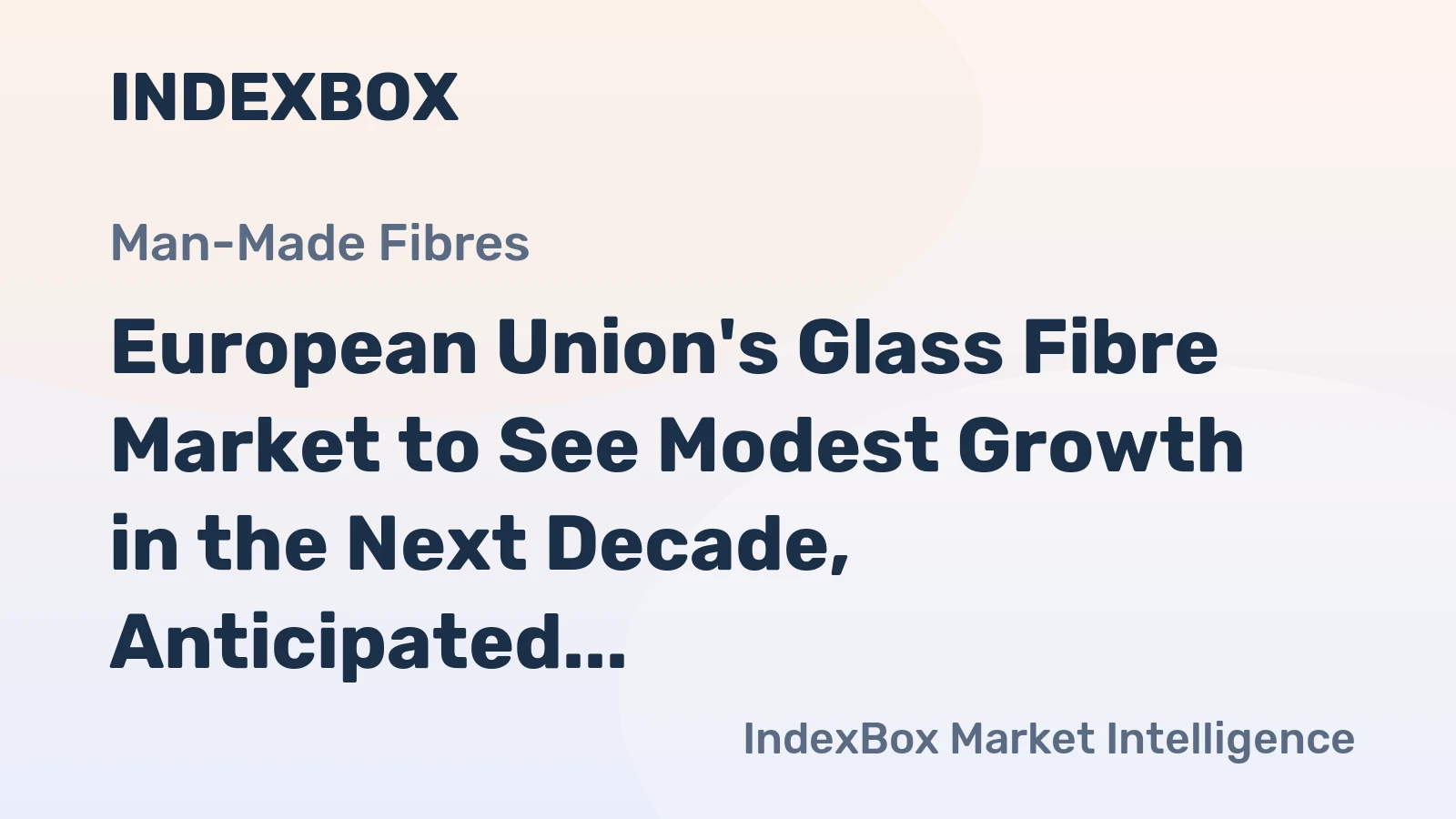 European Union's Glass Fibre Market to See Modest Growth in the Next Decade, Anticipated CAGR of +1.2% from 2024-2035