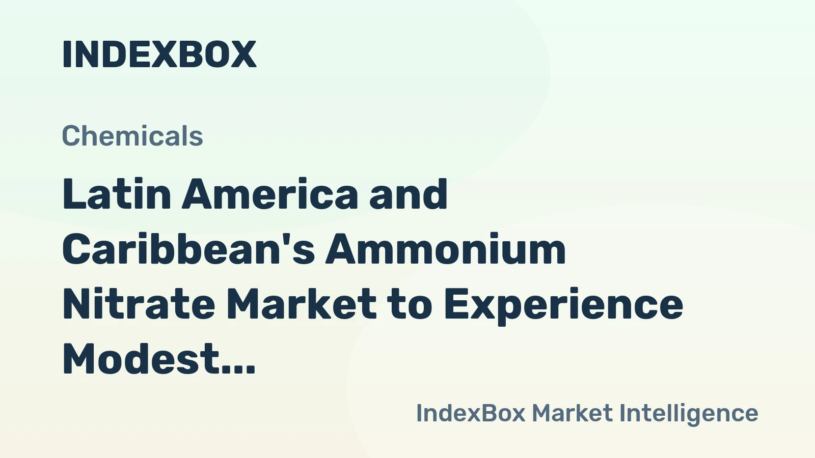 Latin America and Caribbean's Ammonium Nitrate Market to Experience Modest Growth, with CAGR of +0.7% from 2024 to 2035