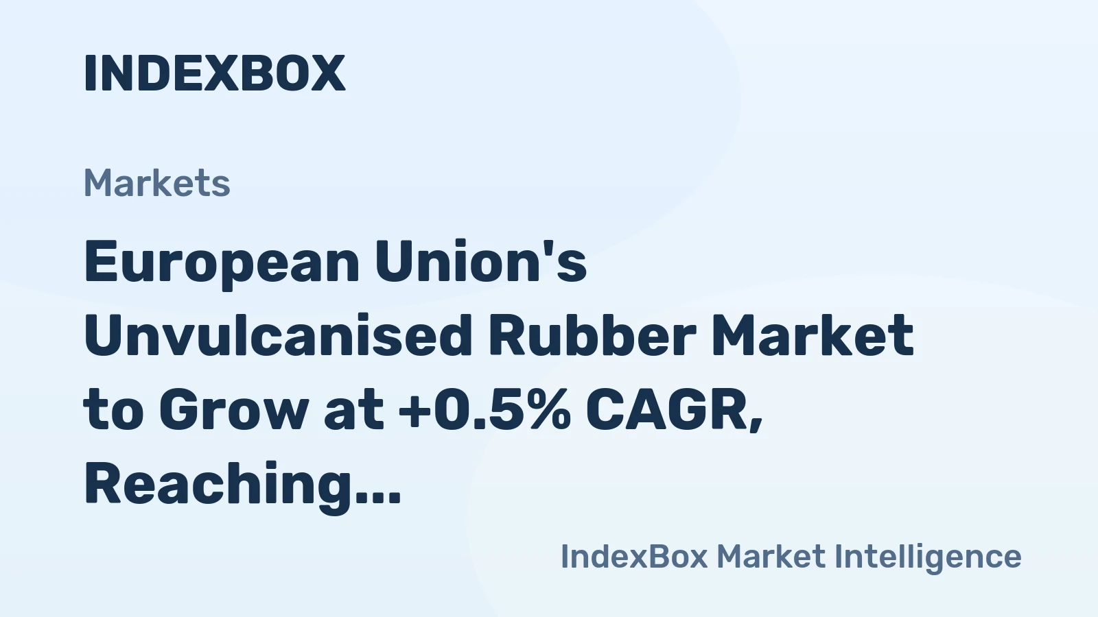 European Union's Unvulcanised Rubber Market to Grow at +0.5% CAGR, Reaching 1M Tons by 2035