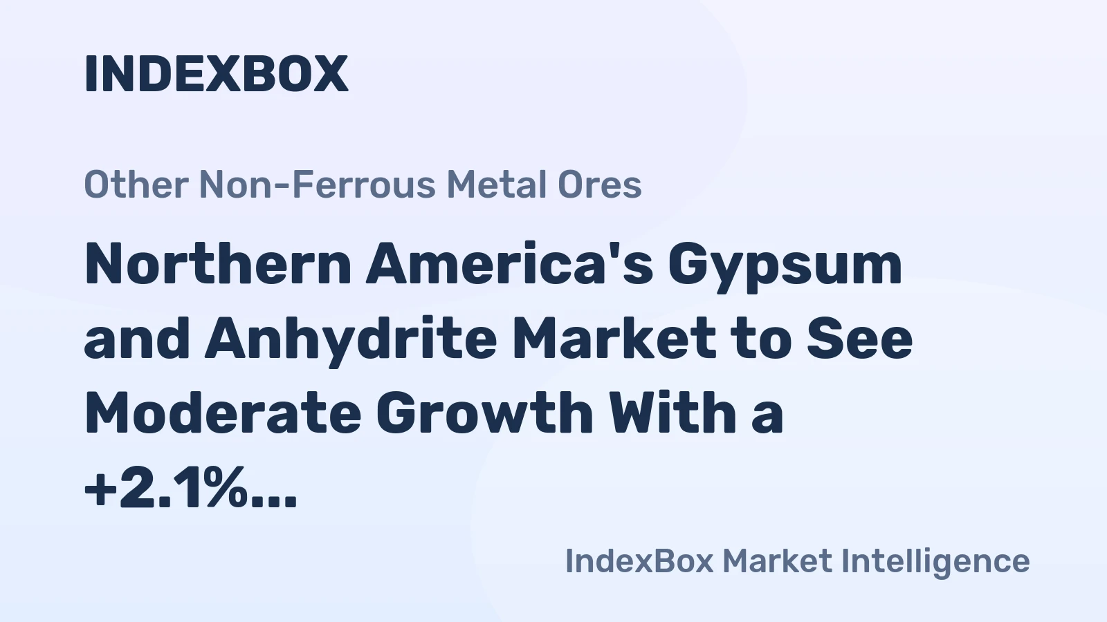 Northern America's Gypsum and Anhydrite Market to See Moderate Growth With a +2.1% Volume CAGR Through 2035