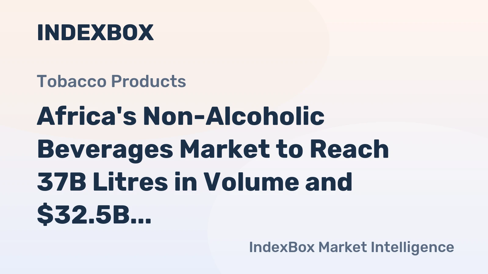Africa's Non-Alcoholic Beverages Market to Reach 37B Litres in Volume and $32.5B in Value by 2035