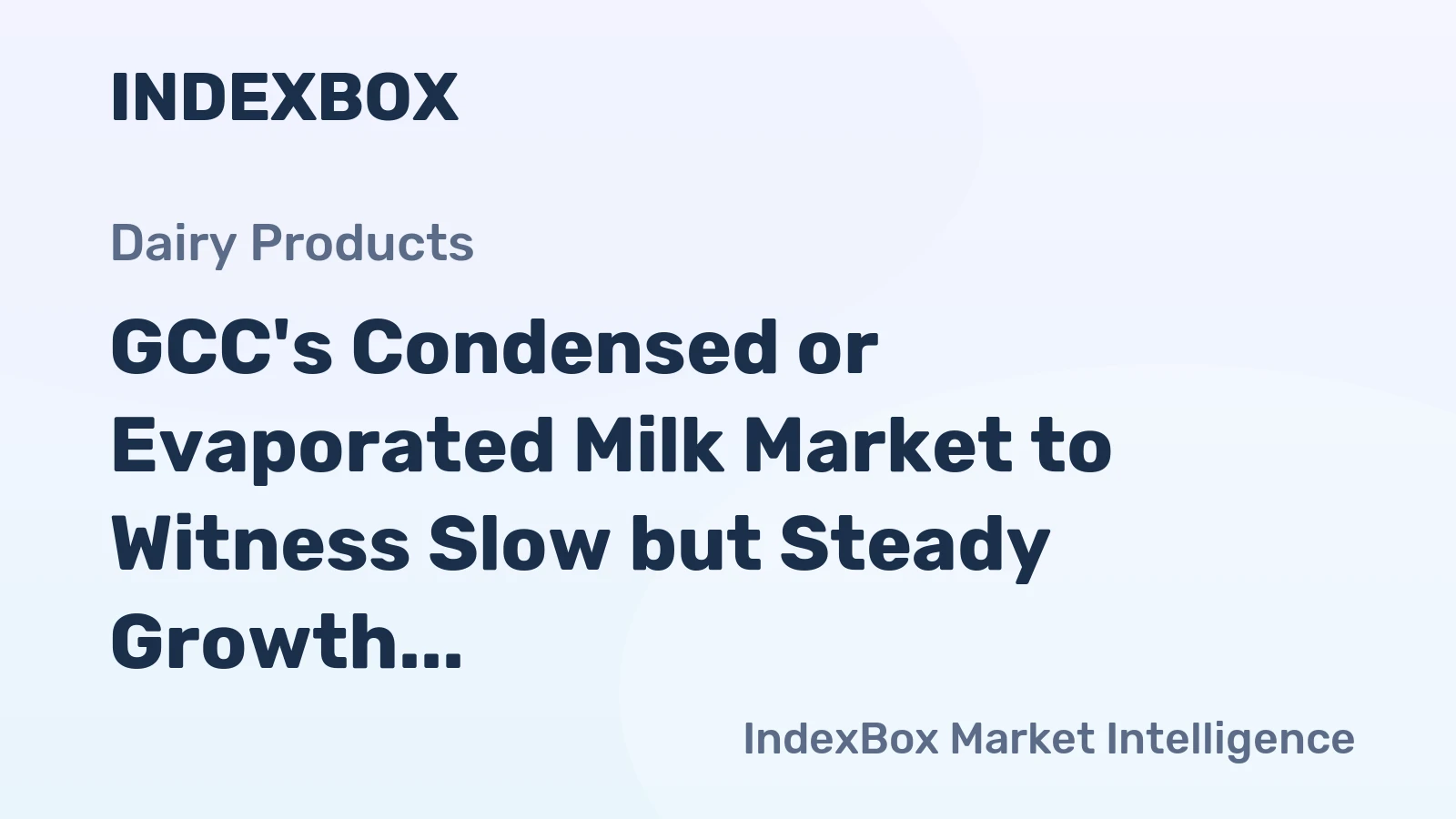 GCC's Condensed or Evaporated Milk Market to Witness Slow but Steady Growth with a CAGR of +0.7% by 2035