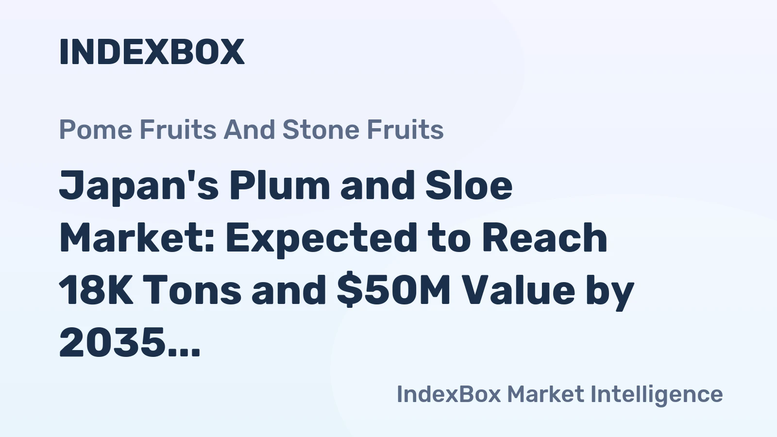 Japan's Plum and Sloe Market: Expected to Reach 18K Tons and $50M Value by 2035